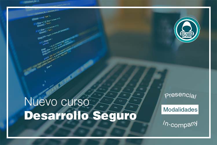 Aprende Desarrollo Seguro con el nuevo curso de ES-CIBER Aprende Desarrollo Seguro con el nuevo curso de ES-CIBER